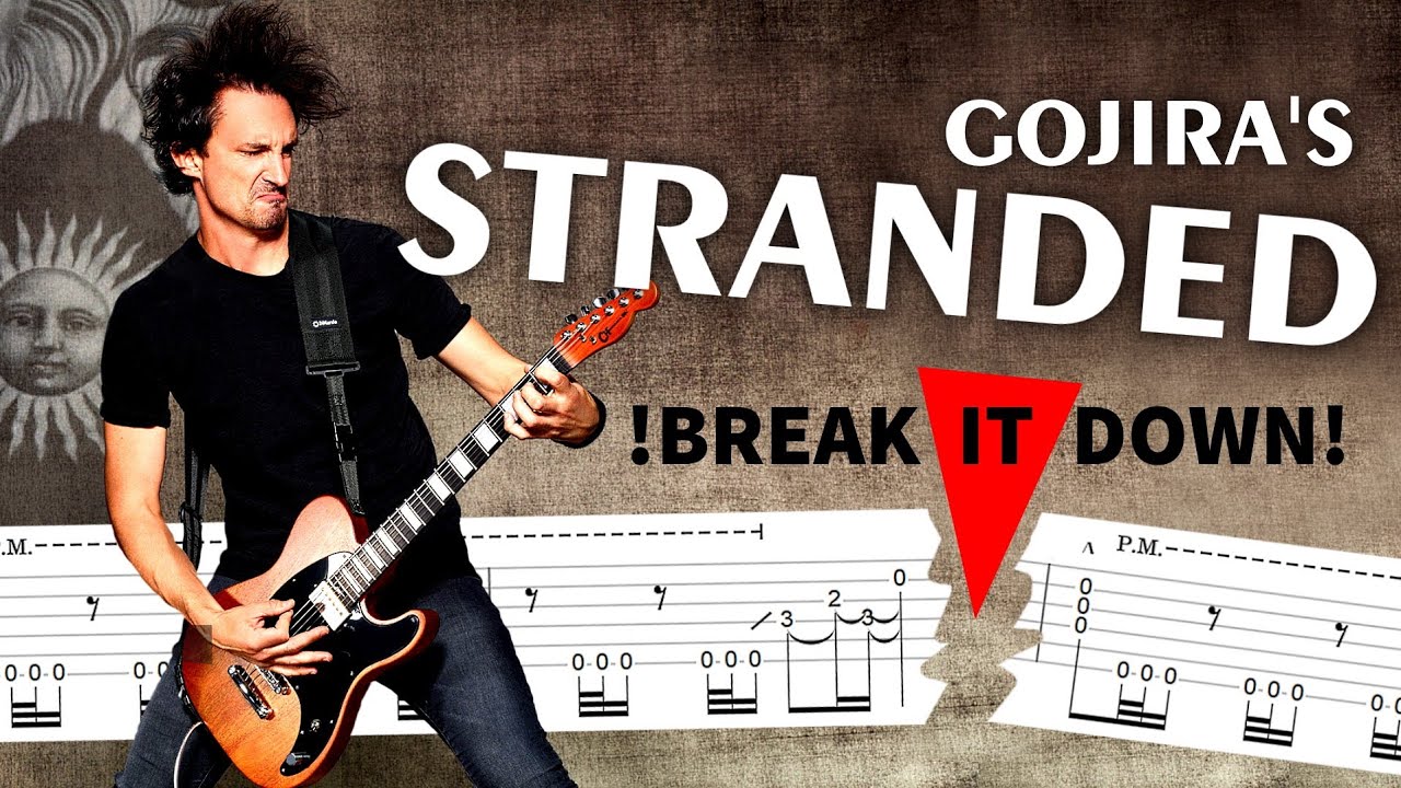 ↓ Break It Down ↓ - Stranded - Gojira - Song Breakdown and Analysis ...