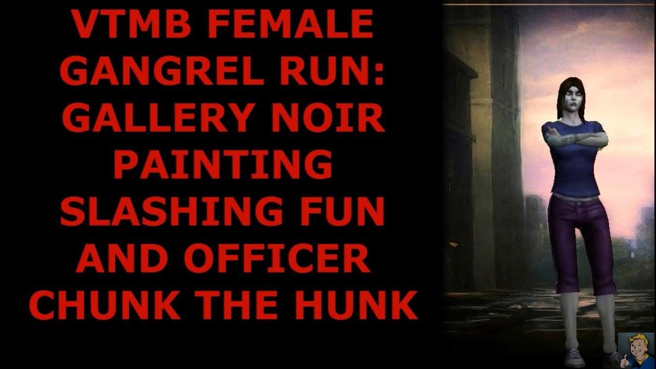 VTMB - GALLERY NOIR BLOOD GUARDIAN AND OFFICER CHUNK THE HUNK - YouTube