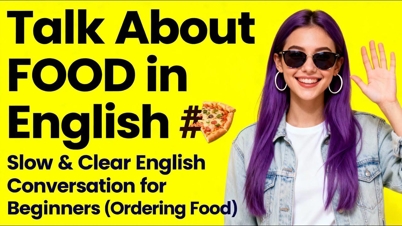 Talk About FOOD in English 🍕 | Slow & Clear English Conversation for ...