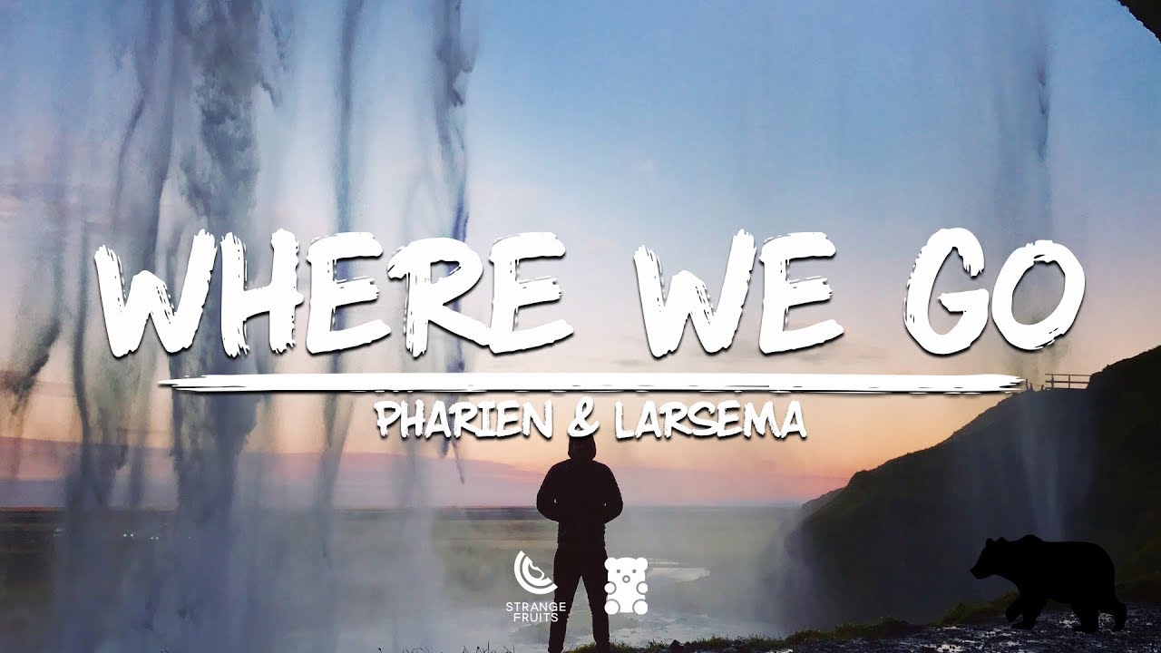 Pharien Larsema Where We Go Lyrics YouTube pharien-larsema-where-we-go-lyrics-youtube