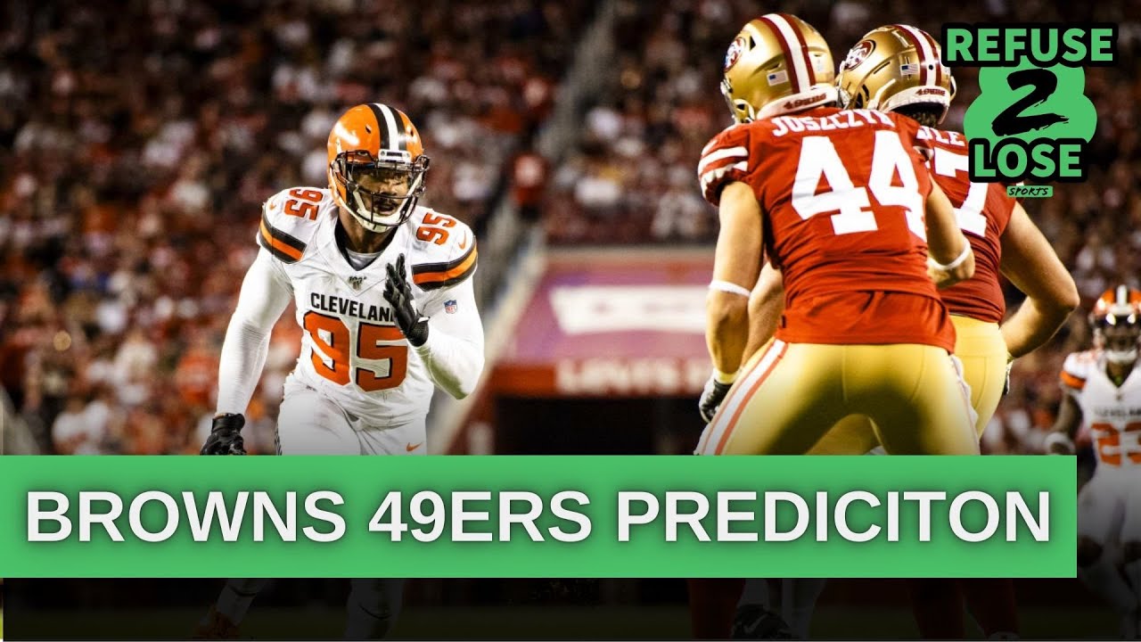 San Francisco 49ers vs Cleveland Browns Prediction - YouTube