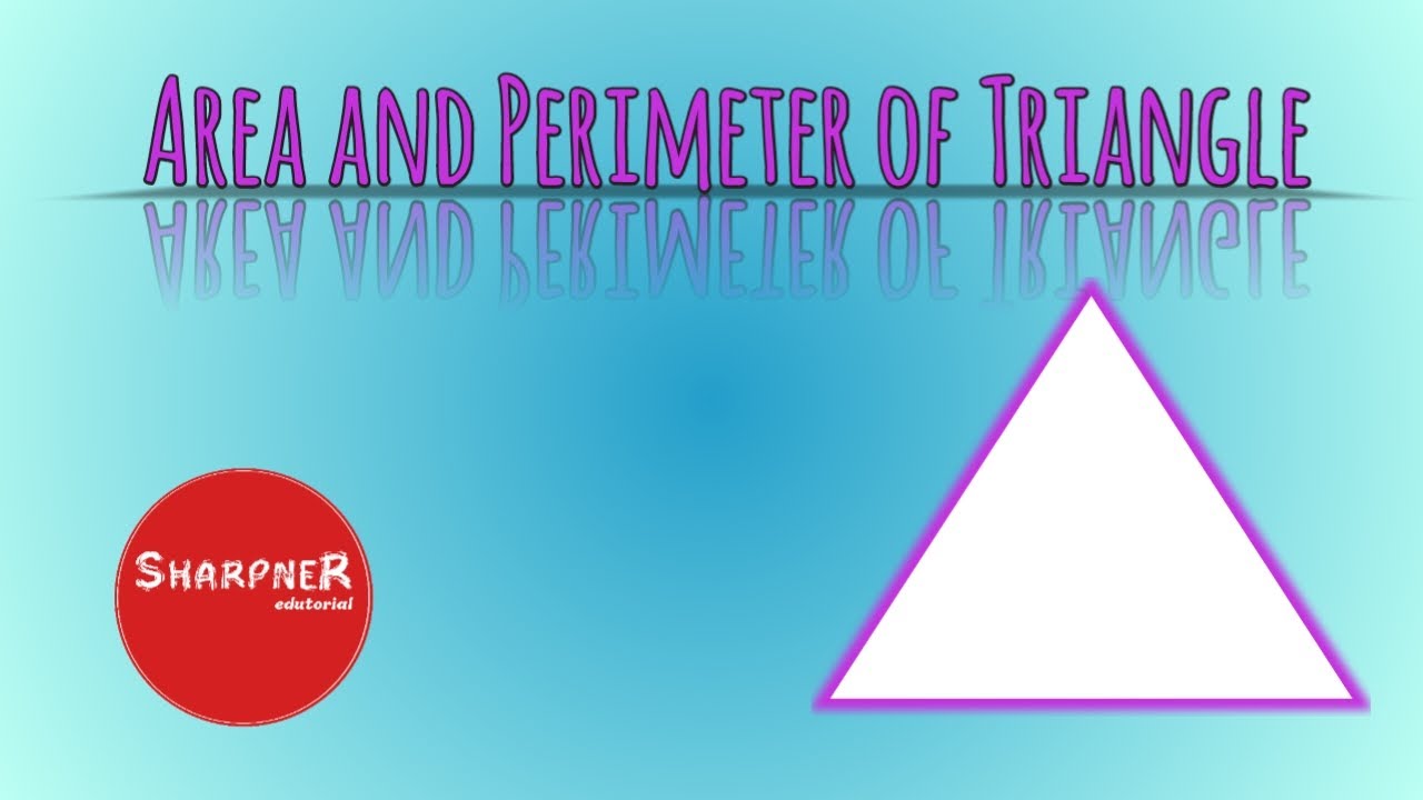 Area and Perimeter of Triangle - YouTube
