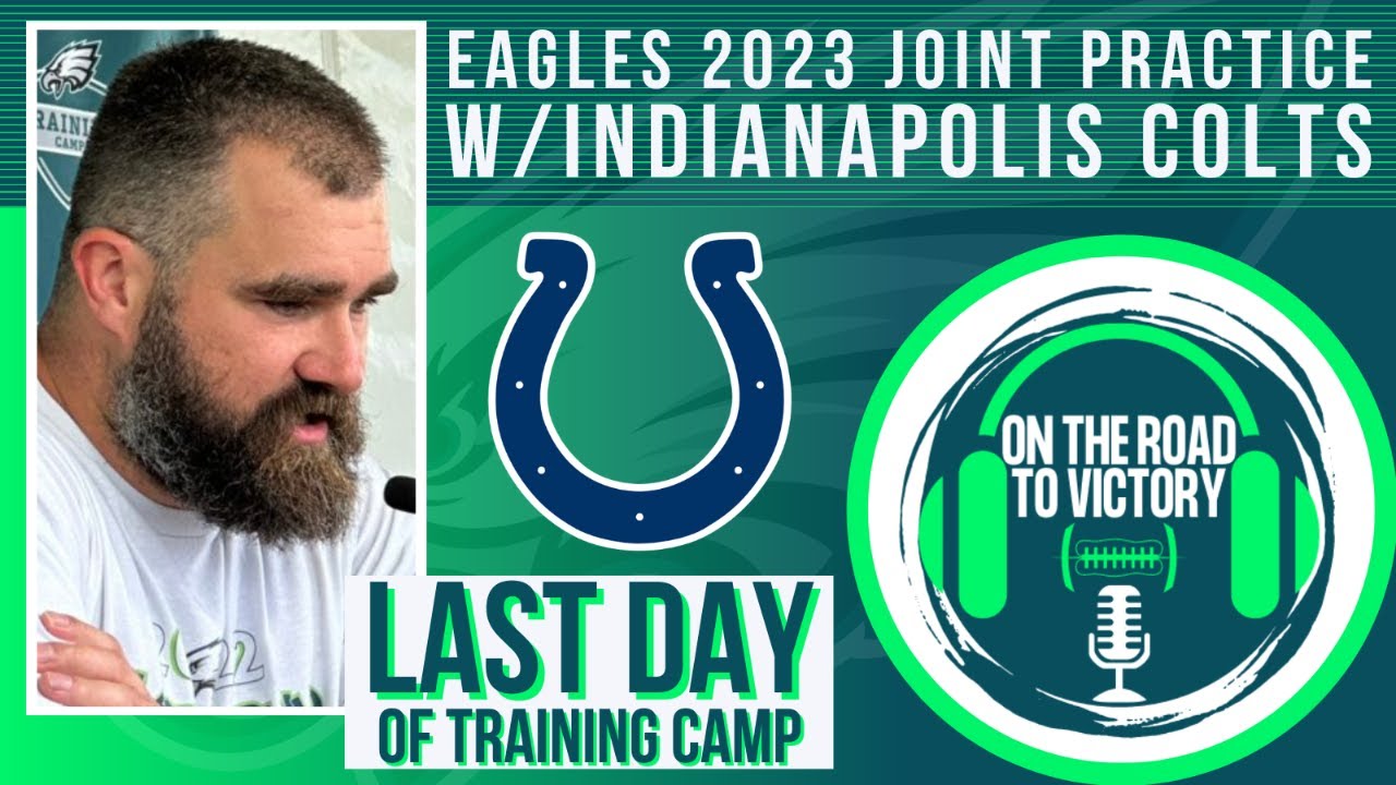 Eagles Colts Joint Practice | Last Day Training Camp Highlights ...