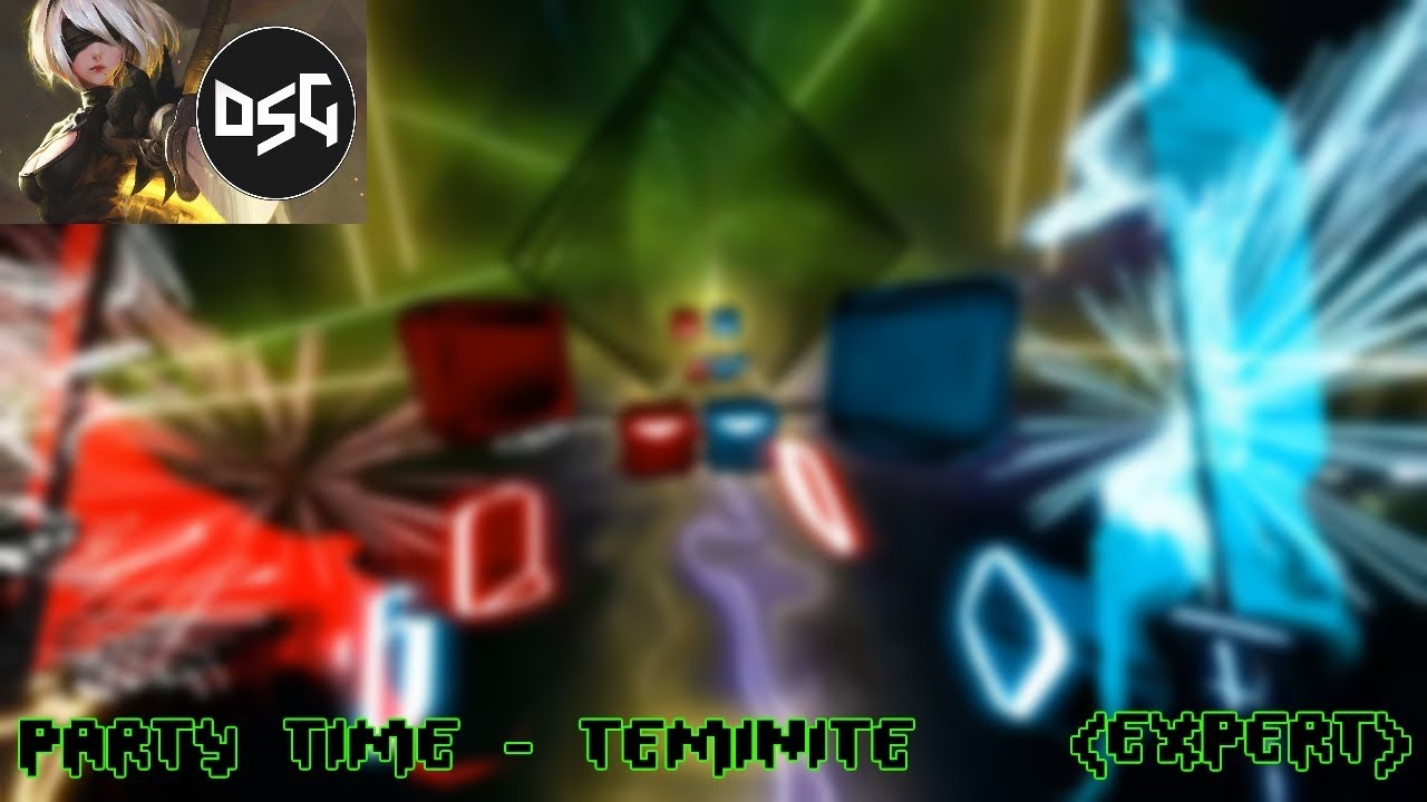 [Beat Saber] Party Time - Teminite (Expert) - YouTube