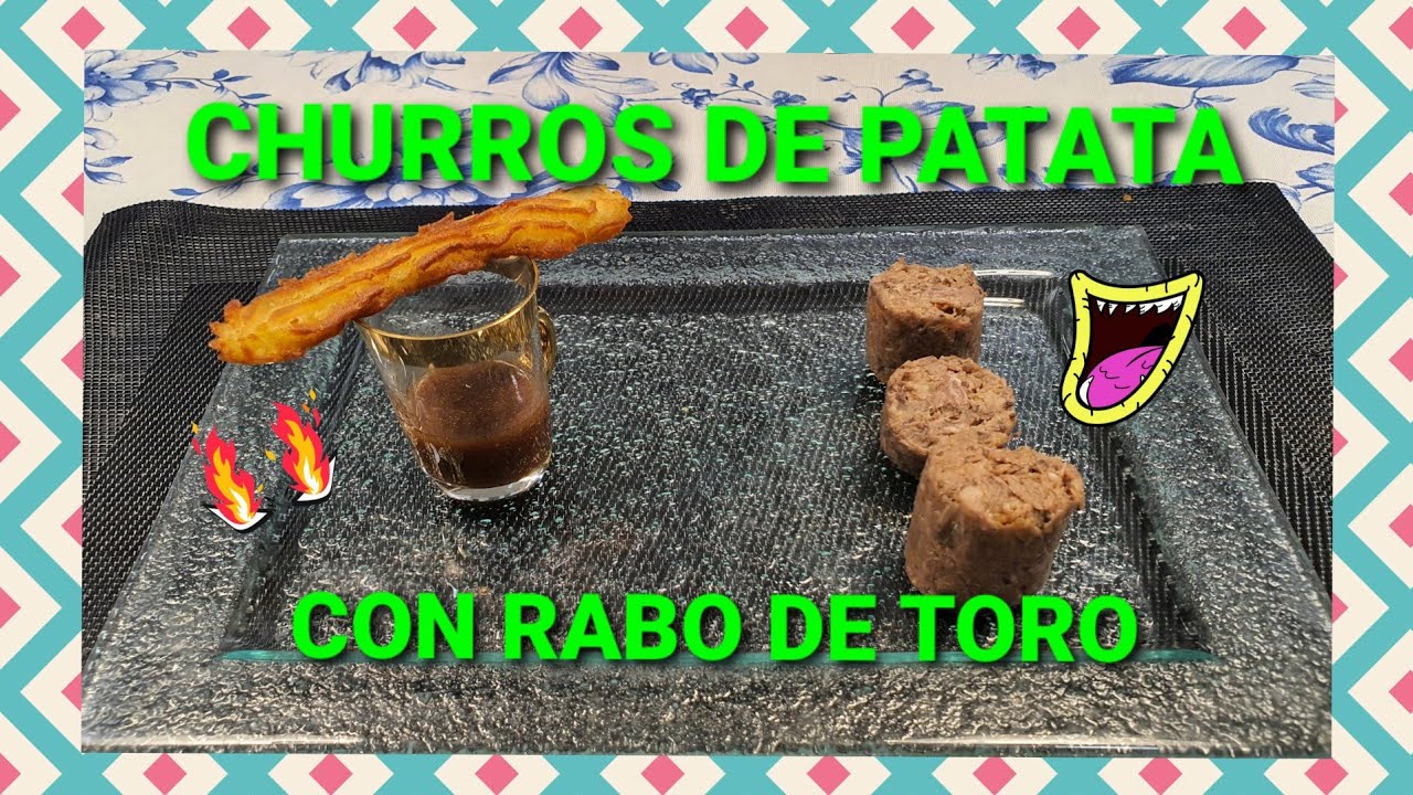 CHURROS DE PATATA CON RABO DE TORO (churros con chocolate) - CONCURSO ...