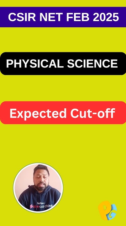 CSIR NET FEB 2025 Physical Science Expected Cutoff | Expected Cutoff Physics | NET JRF Cutoff ...