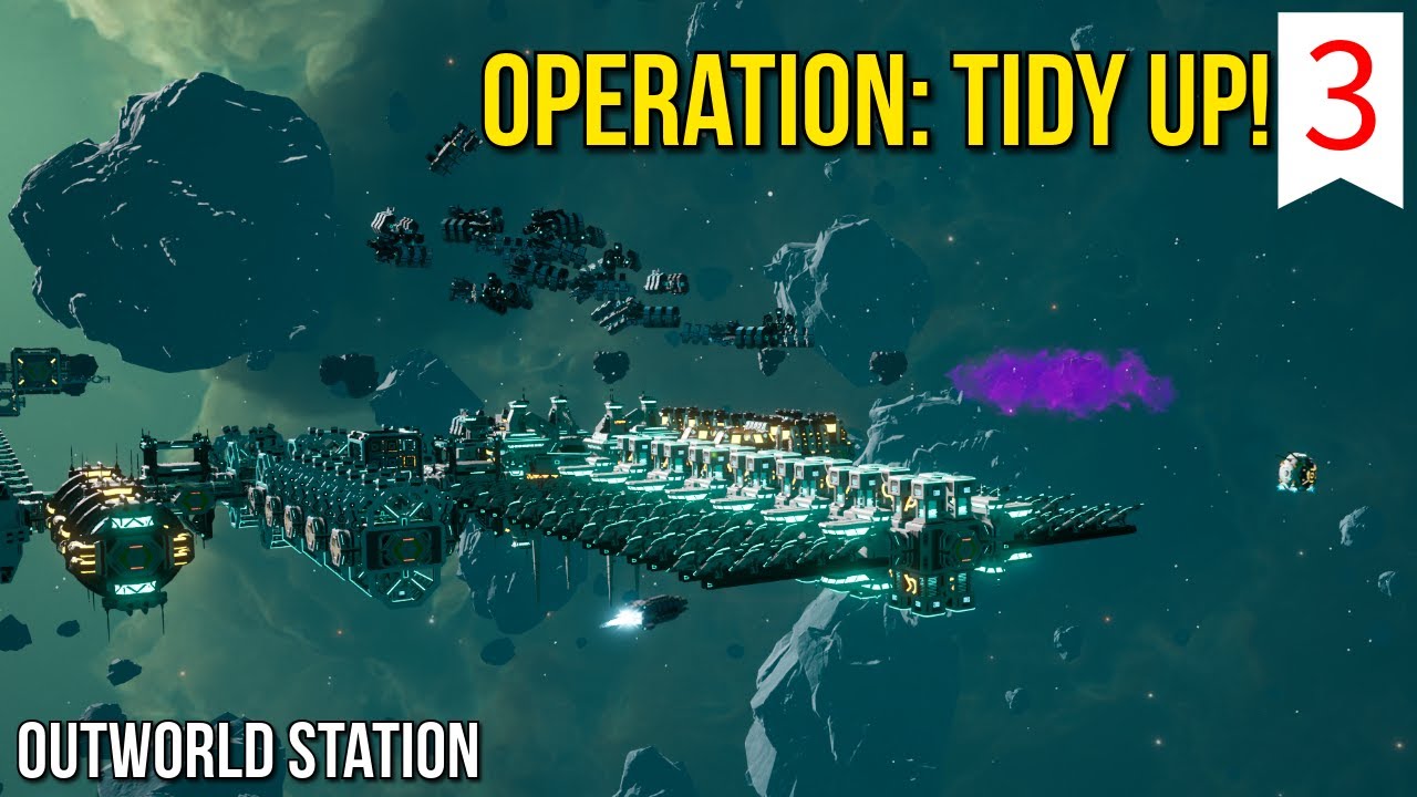 Outworld Station - Operation Tidy Up This Space Junkpile 😂 Part 3 🚀 ...