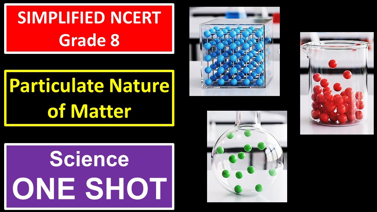 Particulate Nature of Matter | ONE SHOT | Ch7 Class 8 Science | NCERT ...