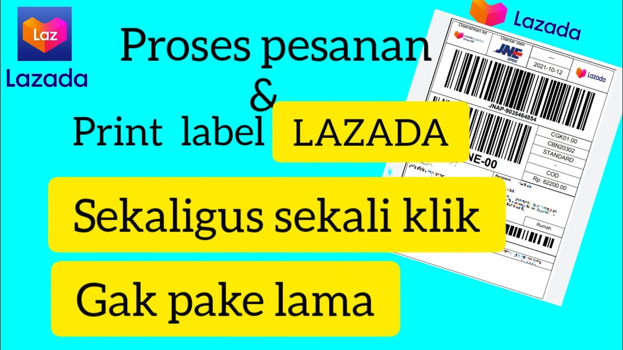 CETAK LABEL LAZADA SEKALIGUS PROSES PESANAN DAN PRINT MASAL LABEL ...