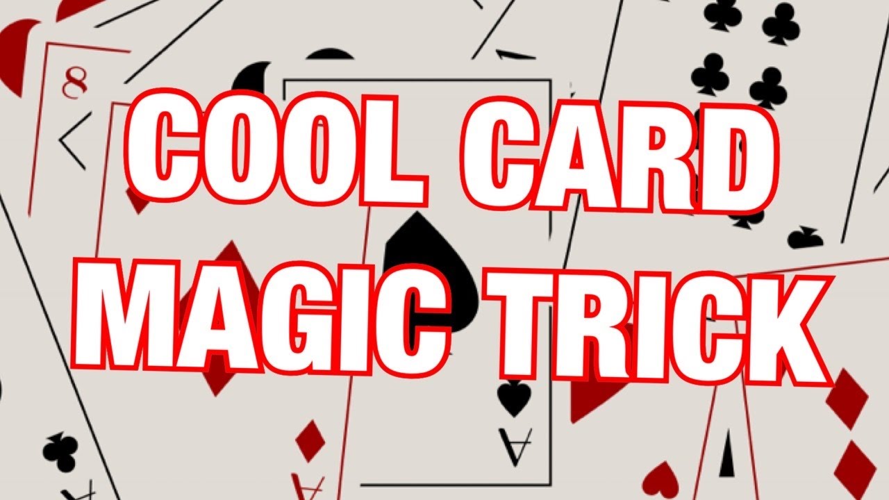 COOL CARD MAGIC TRICK | PRESENTATION AND TUTORIAL - YouTube