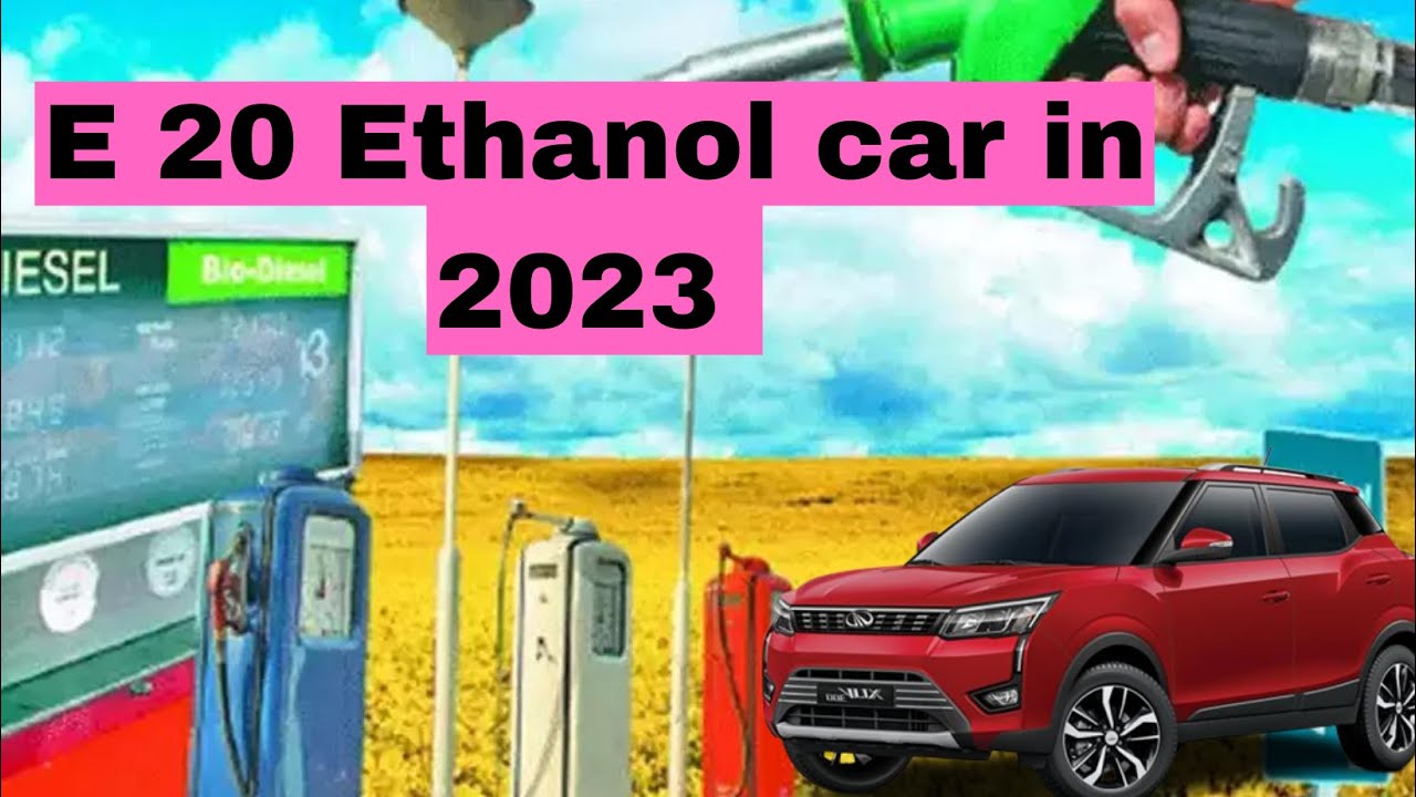 E20 ethanol cars | E20 ethanol cars in 2023 What is E20 ethanol fuel - YouTube