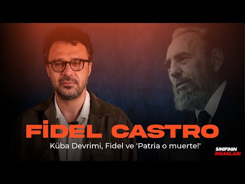 Fidel Castro - Sınıfının İnsanları