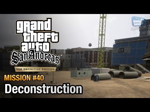 GTA San Andreas Definitive Edition - Mission #40 - Deconstruction