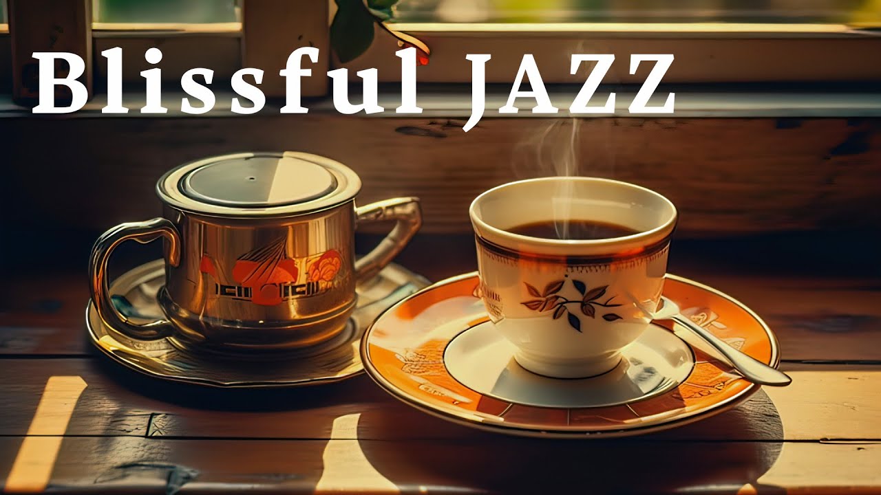 Blissful Jazz ☕️Ethereal Soft Piano Jazz Music - Relaxing Jazz & Smooth ...