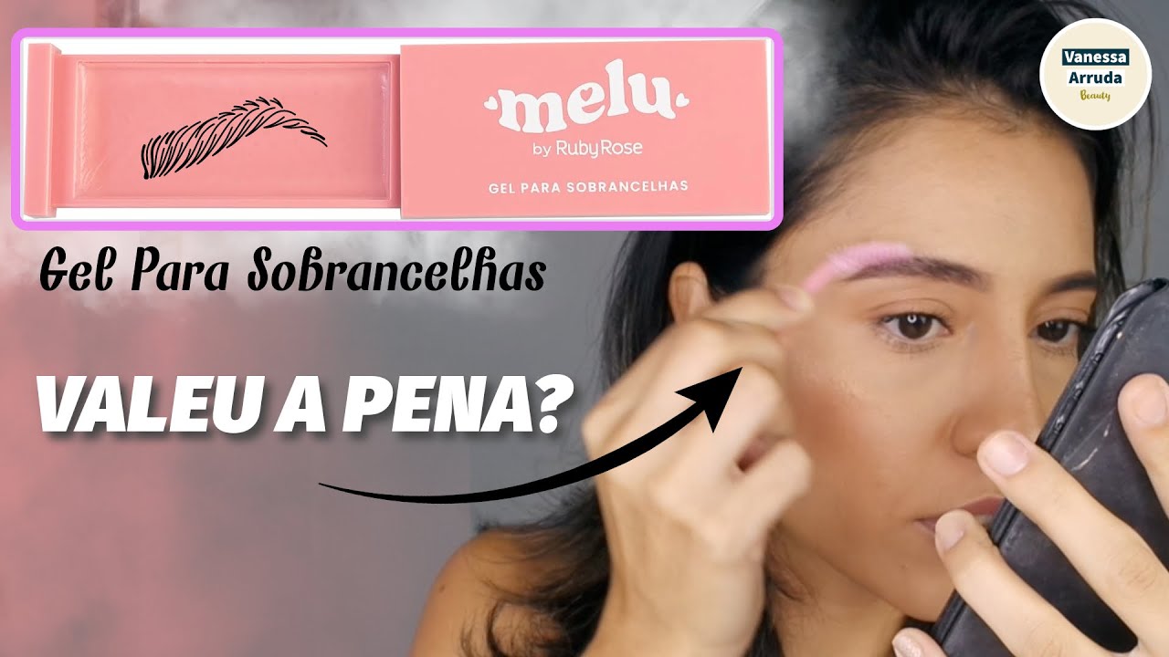GEL PARA SOBRANCELHAS MELU By Ruby Rose | Vanessa Arruda Beauty - YouTube