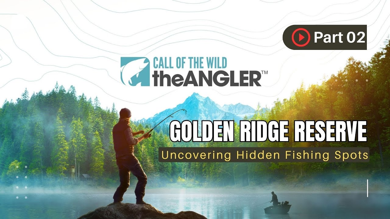🔞 Uncovering Hidden Fishing Spots Call of the Wild: The Angler - Part ...
