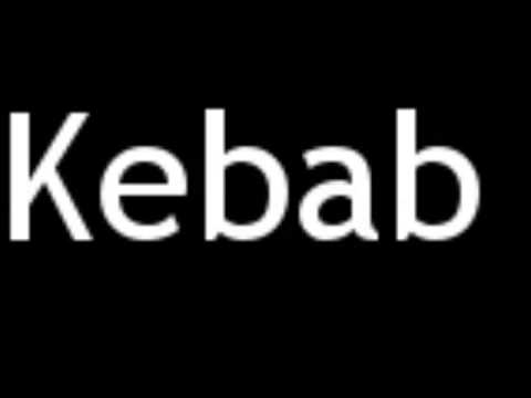 How To Pronounce Kebab - YouTube