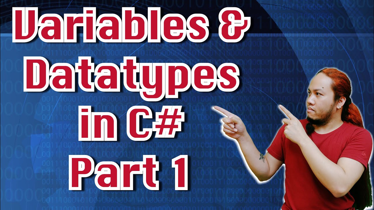C# - Variables and Datatypes | Episode 1 Part 1 of 2 | Tagalog Tutorial ...