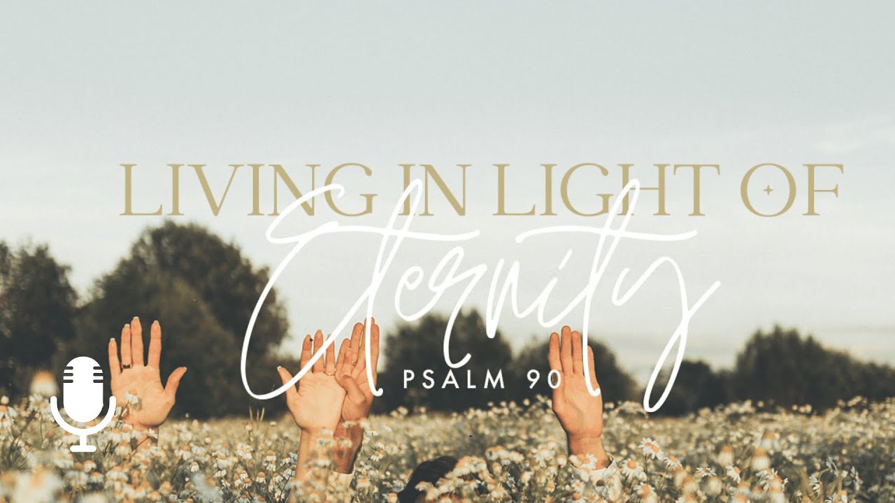 Living in Light of Eternity, Episode 1: Your Life Is Like a Sandcastle ...