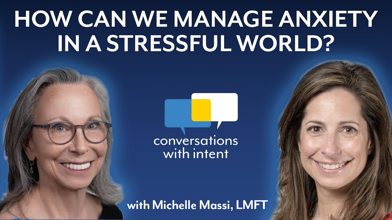 Conversations With Intent - How Can We Manage Anxiety in Such a ...