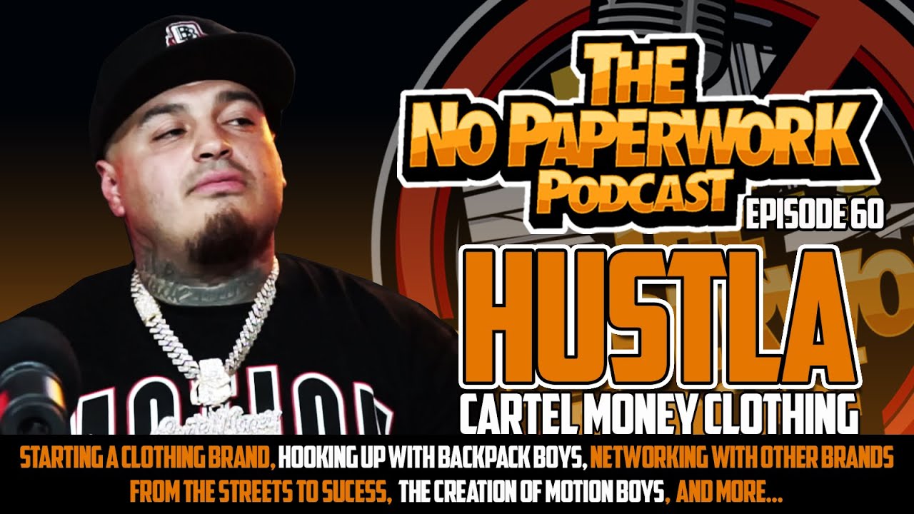 Episode 60: Hustla of Cartel Money Clothing – From Streets to Success ...