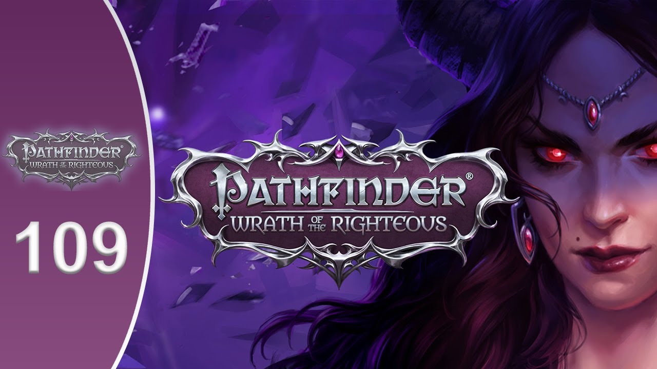 Pathfinder: Wrath of the Righteous - Part 109 - Wenduag Got What She ...