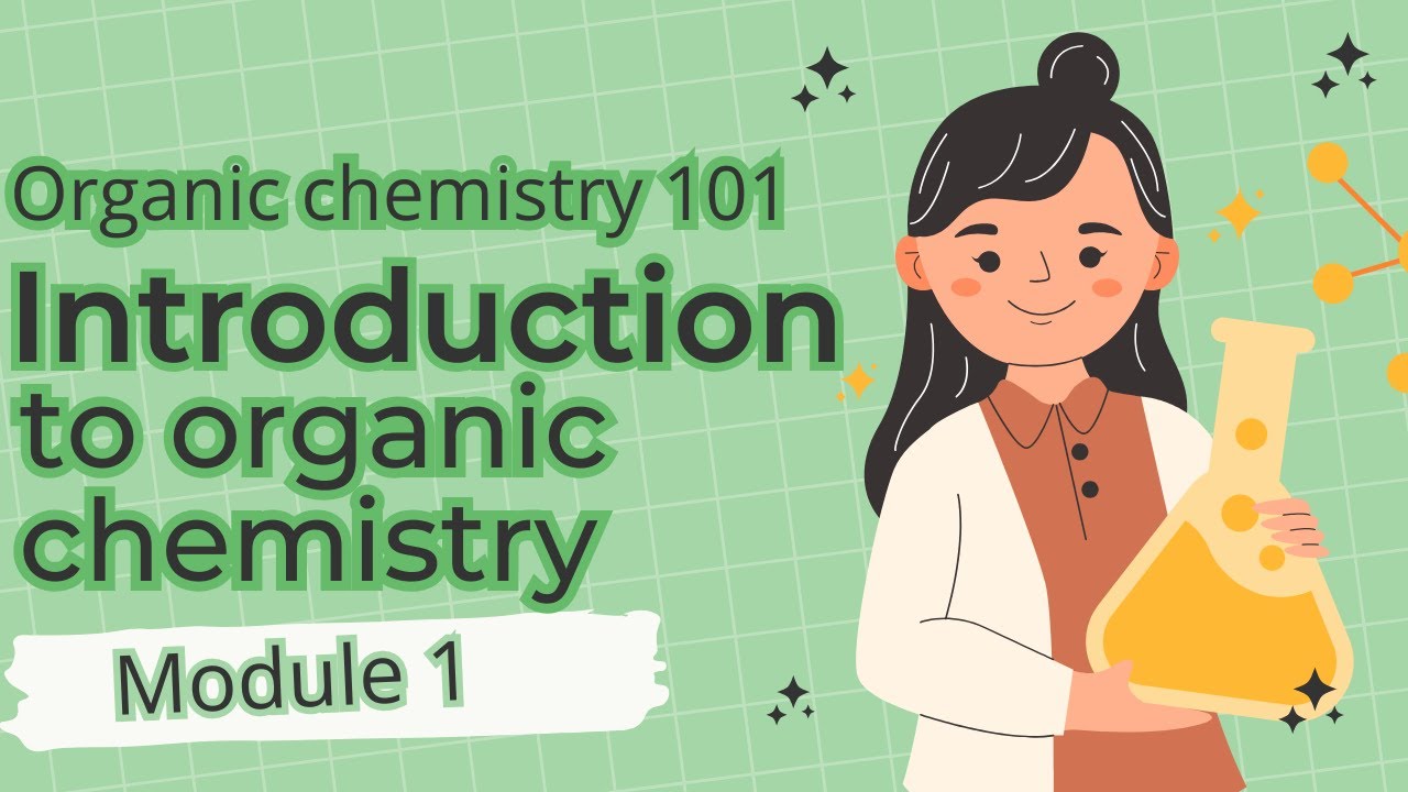 Introduction to Organic Chemistry- Chemistry 101 - YouTube