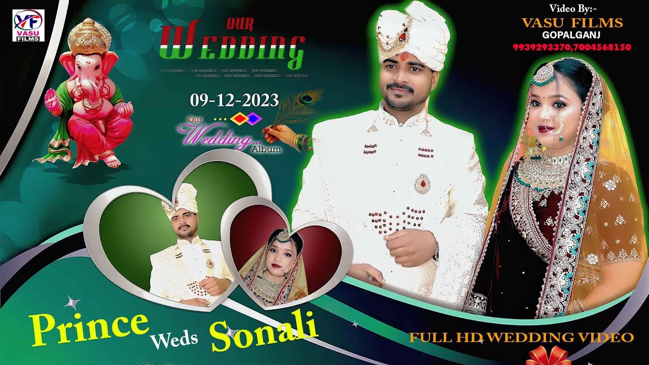 Prince Weds Sonali Wedding on 09 12 2023 Mix By Vasu Films Gopalganj ...