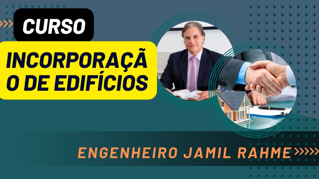 Aprenda Incorporação Imobiliária com o Prof. Jamil Rahme com + de 120 ...