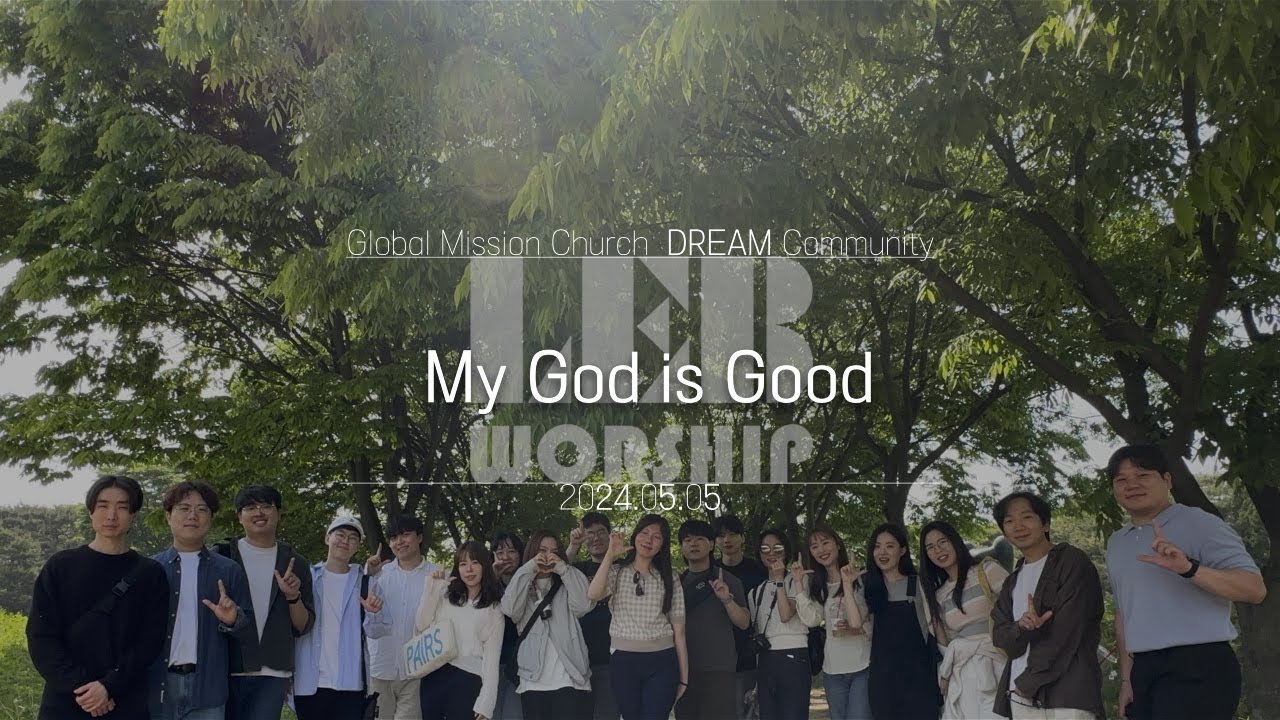 My God is Good | 레브워십 - YouTube