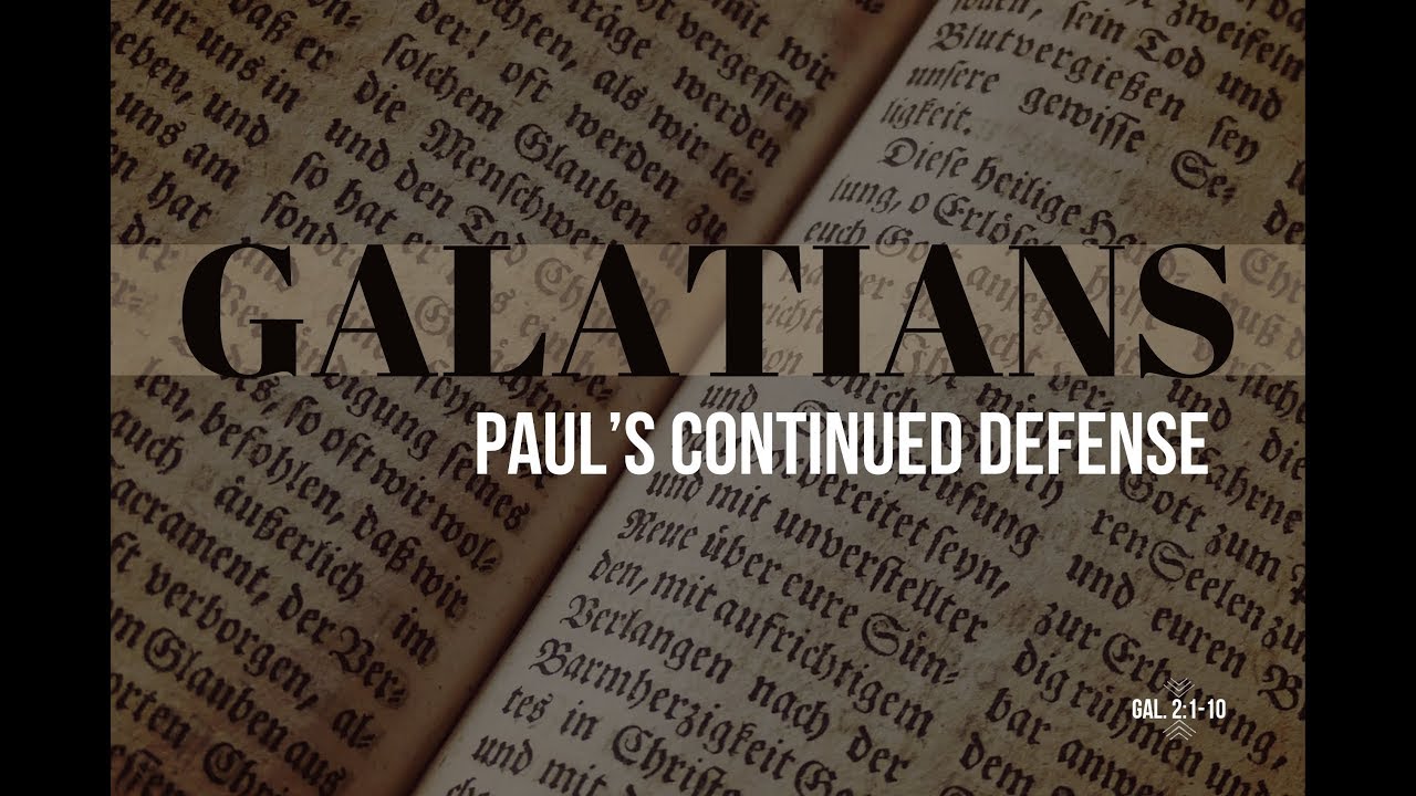 Galatians - Paul's Continued Defense Gal. 2:1-10 - YouTube