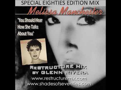 REISSUE: "You Should Hear How She Talks ..." - Glenn Rivera ReStructure Mix - Melissa Manchester ...