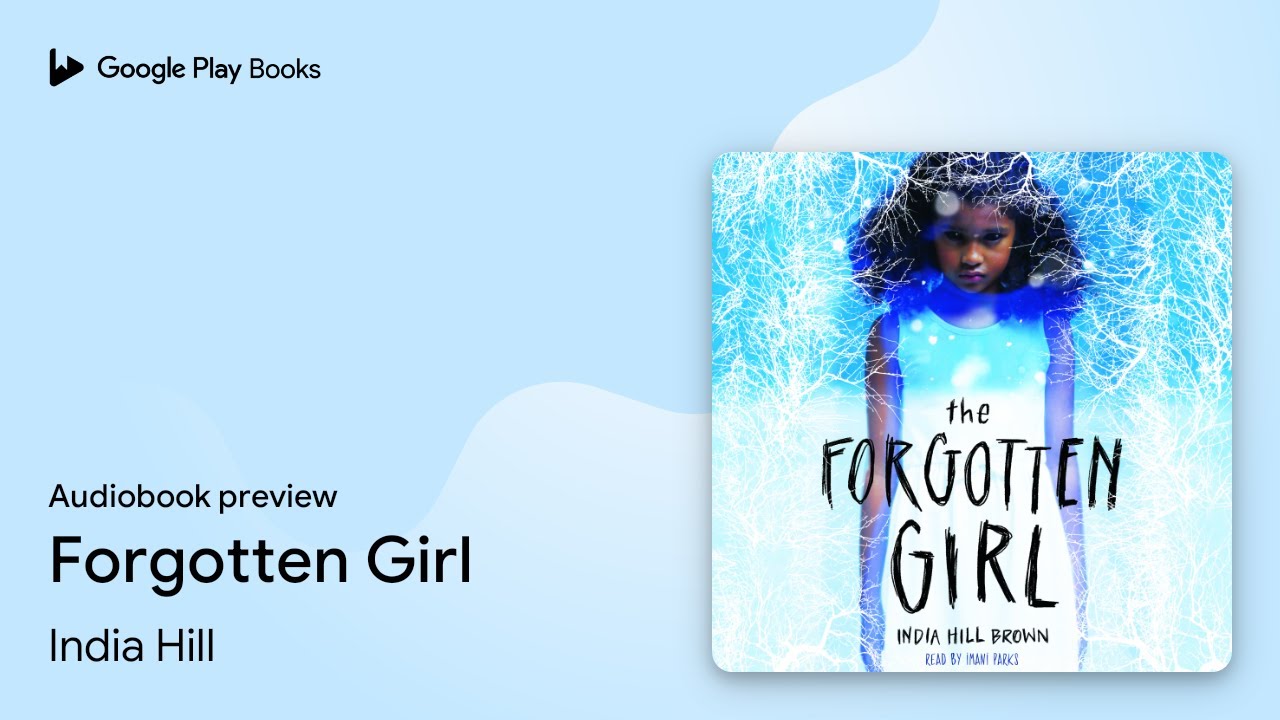 The Forgotten Girl by India Hill Brown · Audiobook preview - YouTube