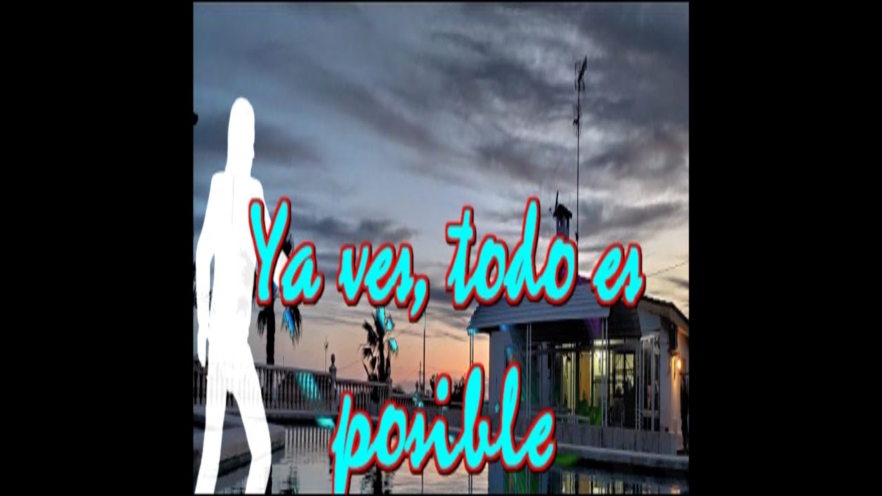 Ya ves, todo es posible - YouTube