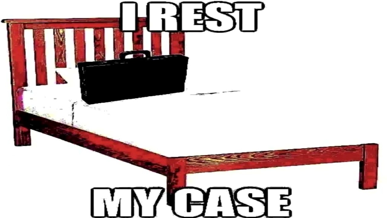 I REST MY CASE - YouTube