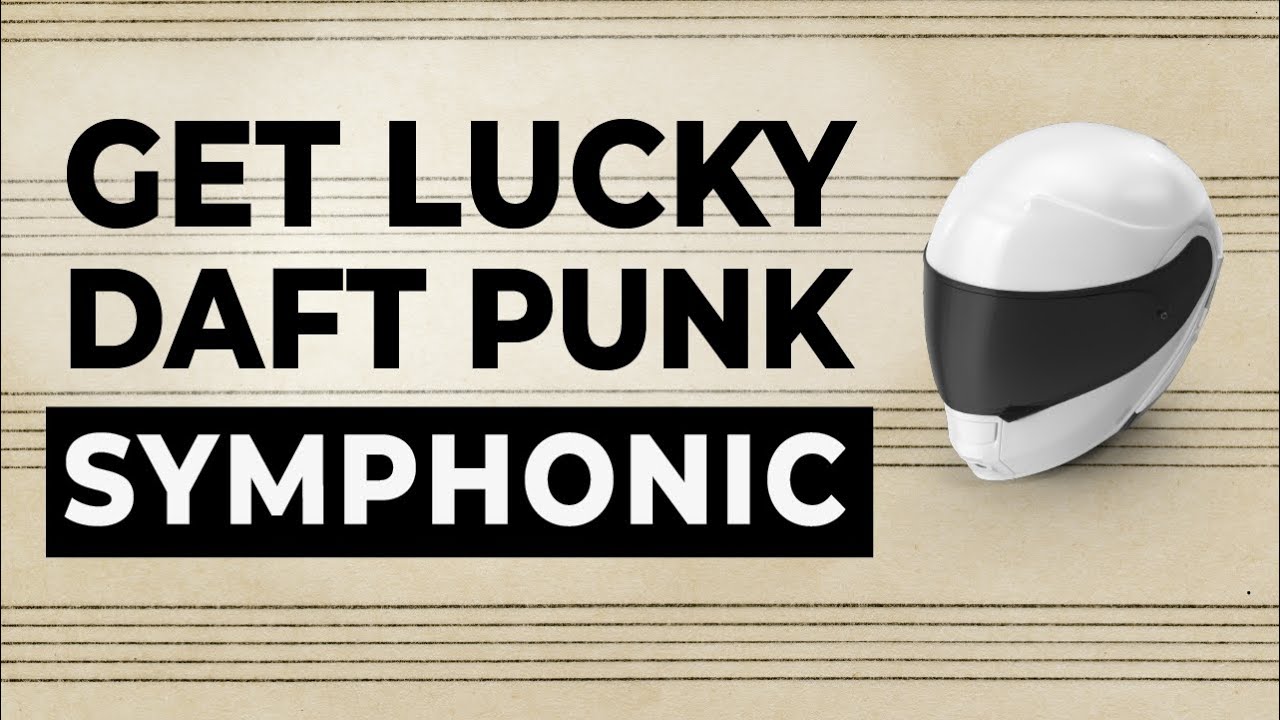 Get Lucky Daft Punk - the orchestra makes this music accessible - YouTube