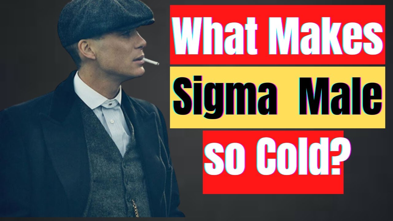 Sigma Males: Why They Are So Cold and Unapproachable - YouTube