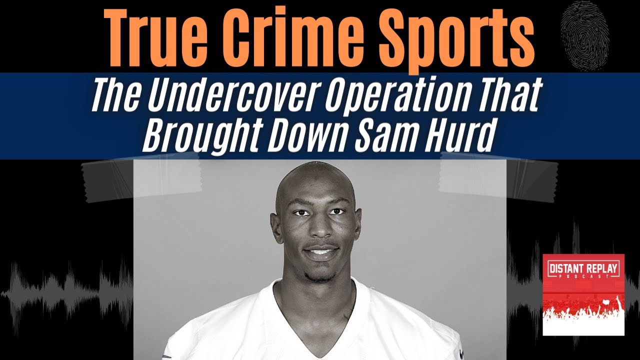 True Crime Sports - Sam Hurd - YouTube