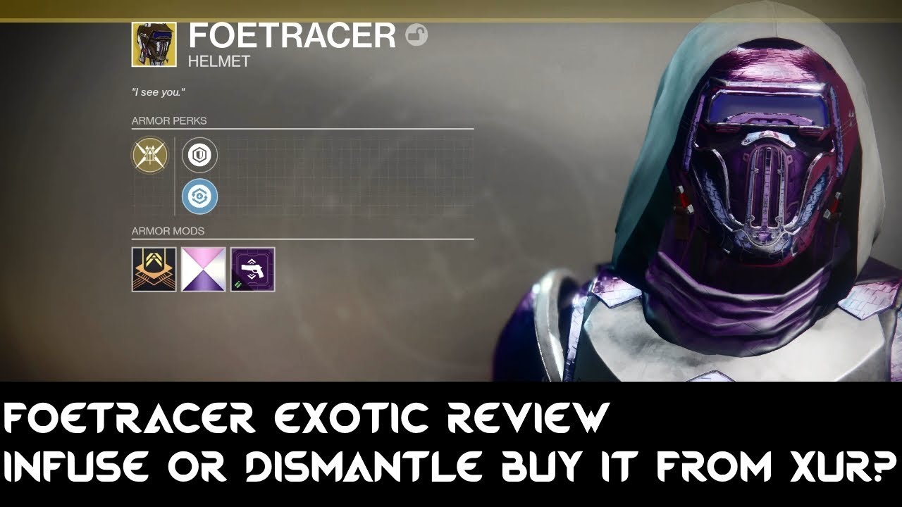 Foetracer Hunter Exotic Helmet Review Infuse or Dismantle - Destiny 2 ...