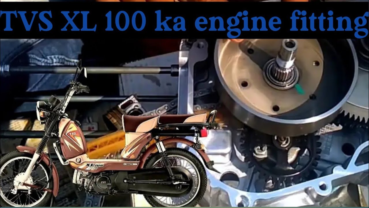 TVS XL 100 ka full engine fitting - YouTube