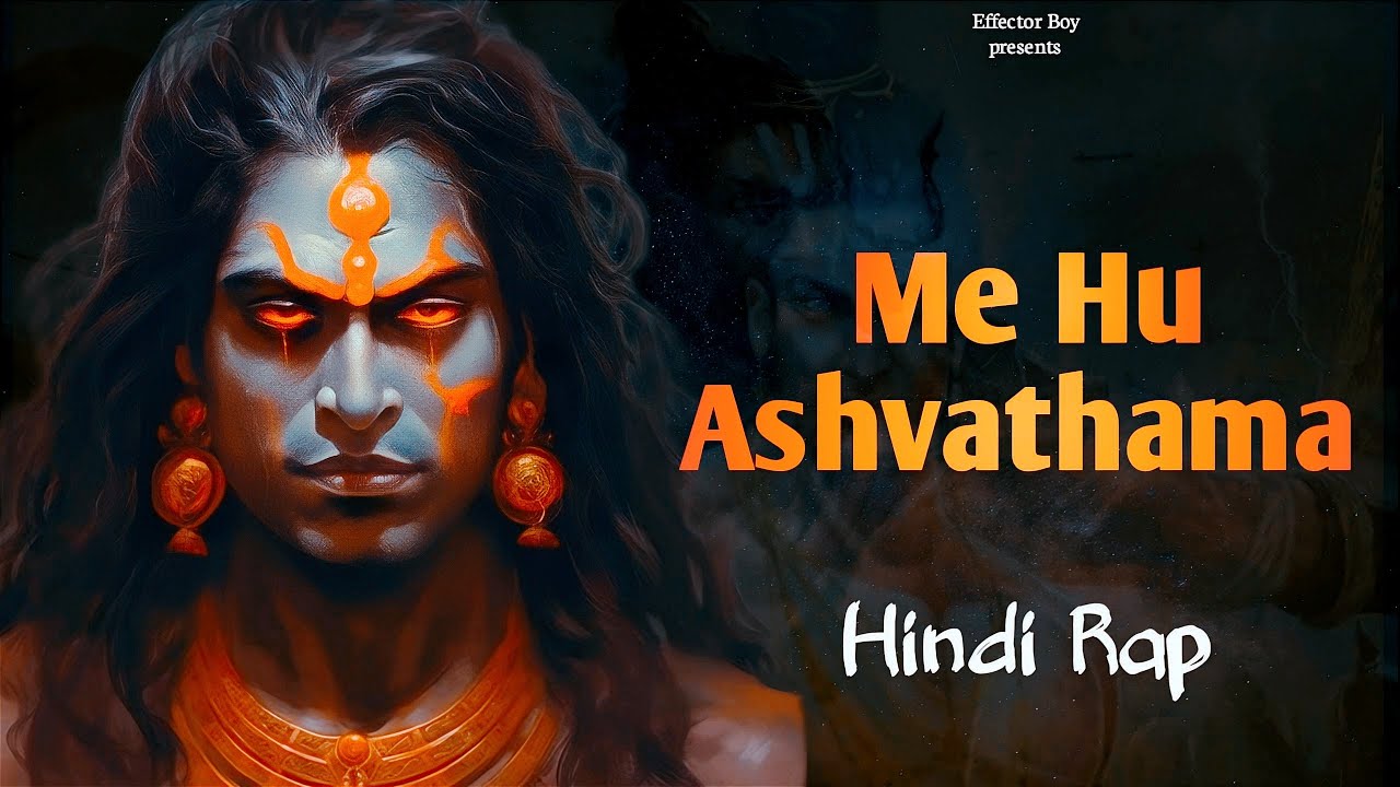 Me Hu Ashvathama || Great Warrior (Official Video) || Effector Boy. - YouTube