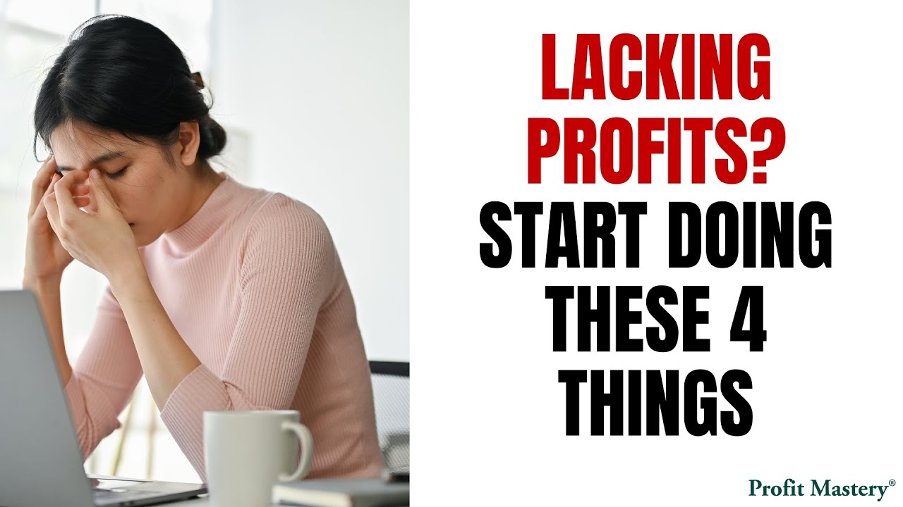Lacking Profits? Do These Four Things! - YouTube
