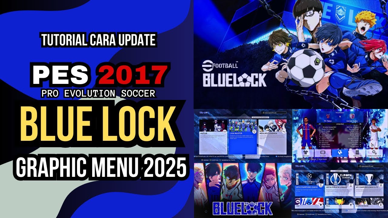 TUTORIAL CARA INSTALL ANIME BLUE LOCK GRAPHIC MENU 2025 DI PES 2017 ...