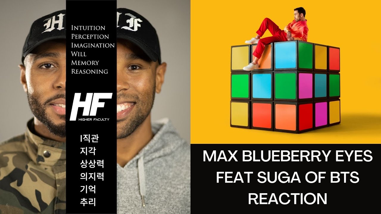MAX Blueberry Eyes feat SUGA of BTS Reaction Higher Faculty - YouTube