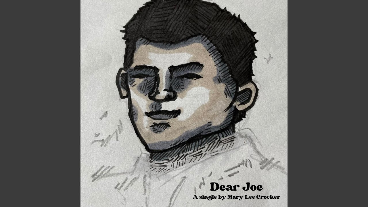Dear Joe - YouTube