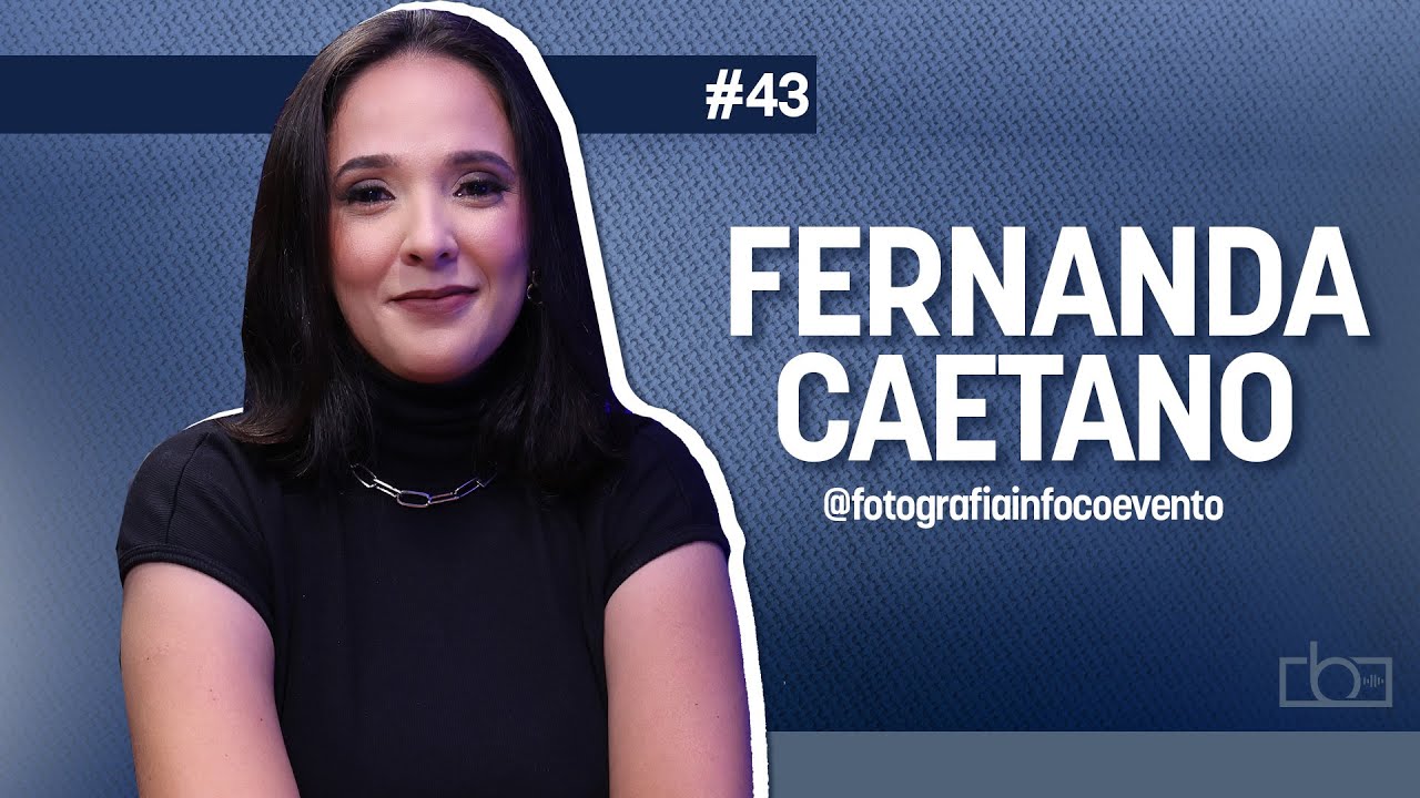 EB | Ep#43 Fotógrafa Fernanda Caetano fala do congresso Fotografia In ...