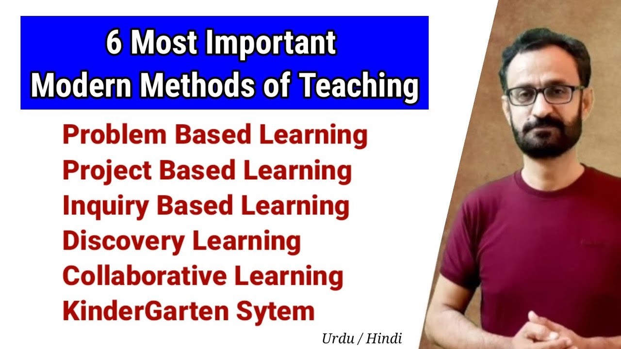 Modern Methods of Teaching || PBL, Inquiry, Discovery, Collaborative ...