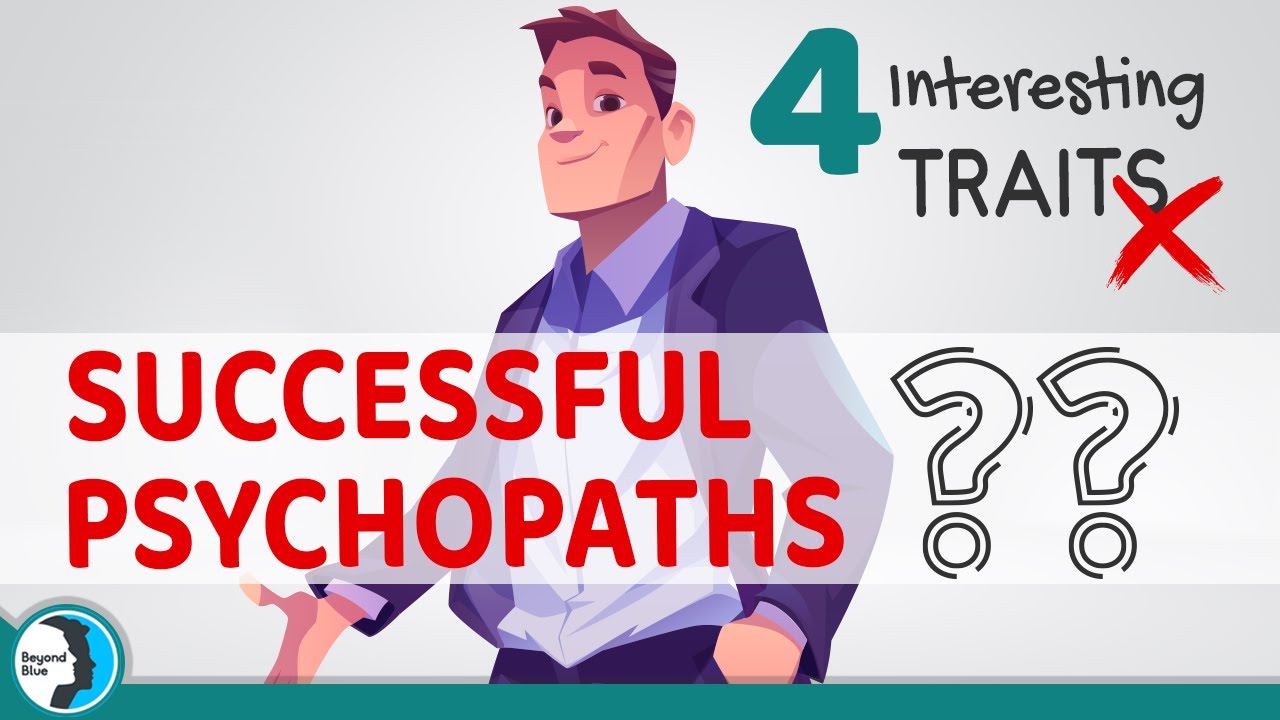 4 Interesting Traits of SUCCESSFUL PSYCHOPATHS - YouTube