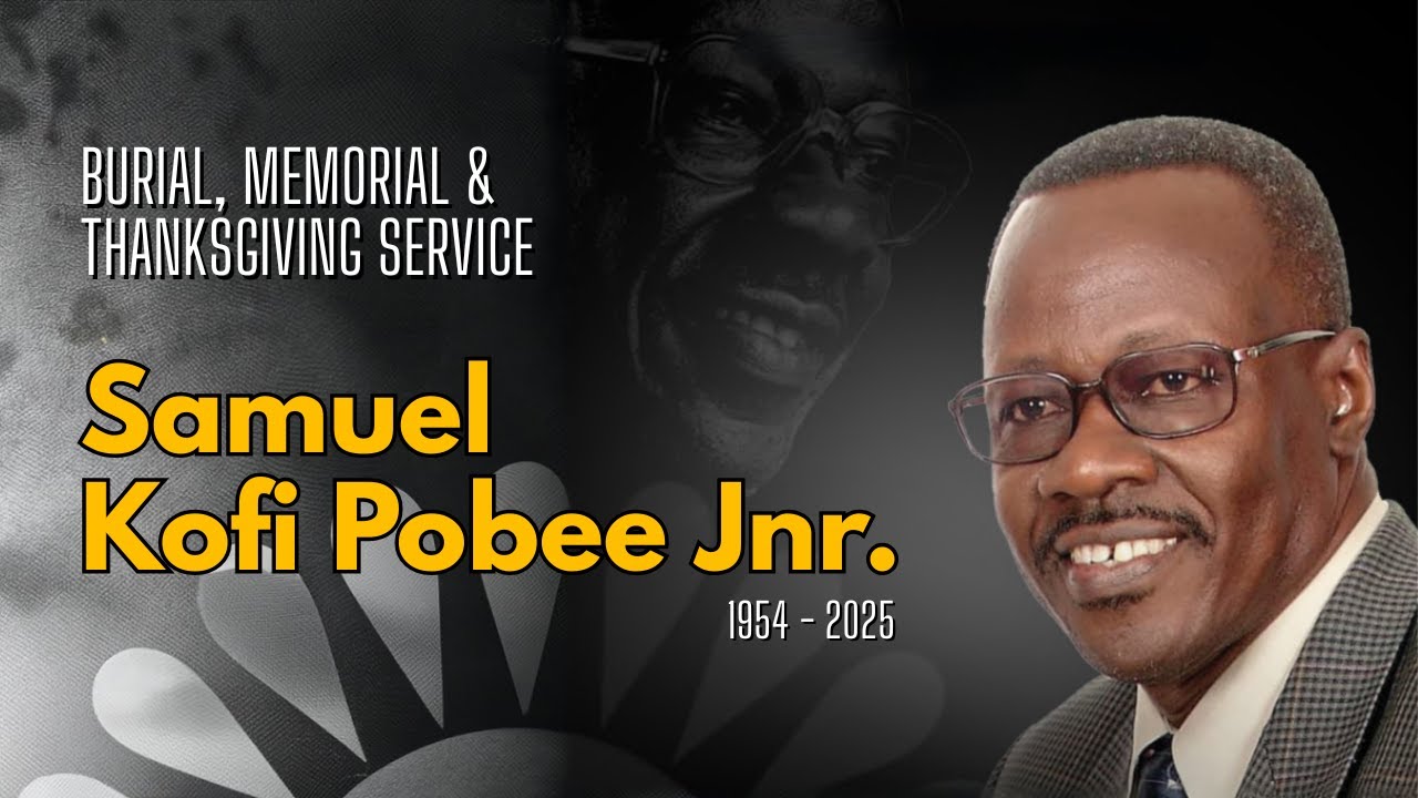 Burial, Memorial & Thanksgiving Service of the Late Samuel Kofi Pobee ...