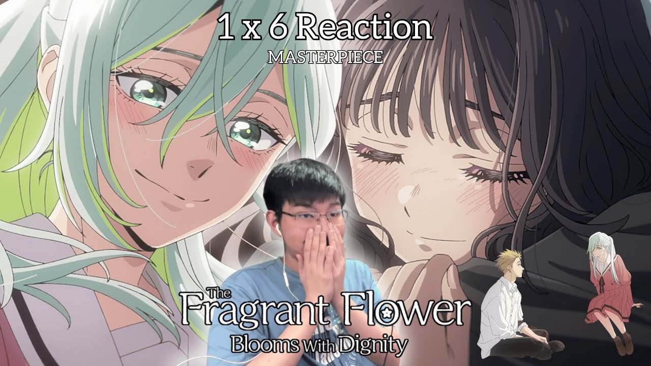 PEAK CINEMA! BEST EPISODE SO FAR | The Fragrant Flower Blooms with ...